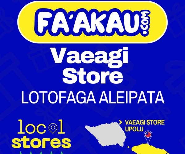 Vaeagi Store - LOTOFAGA ALEIPATA > UPOLU – Samoamarket.com