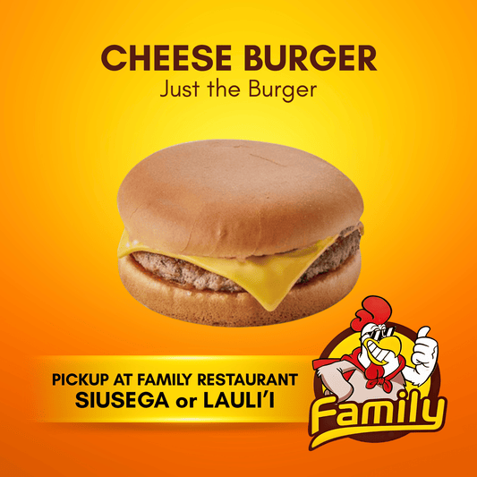 Cheese Burger - Just the Burger (PICK UP FROM FAMILY RESTAURANT SIUSEG ...